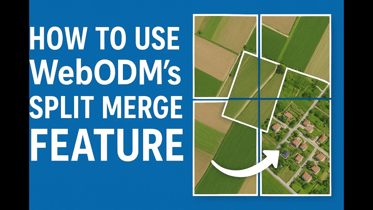 How to Use WebODM's Split Merge Feature – Process Large Maps on Limited Hardware - WebODM ...